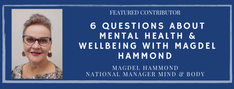 6 questions about mental health & wellbeing with Magdel Hammond
